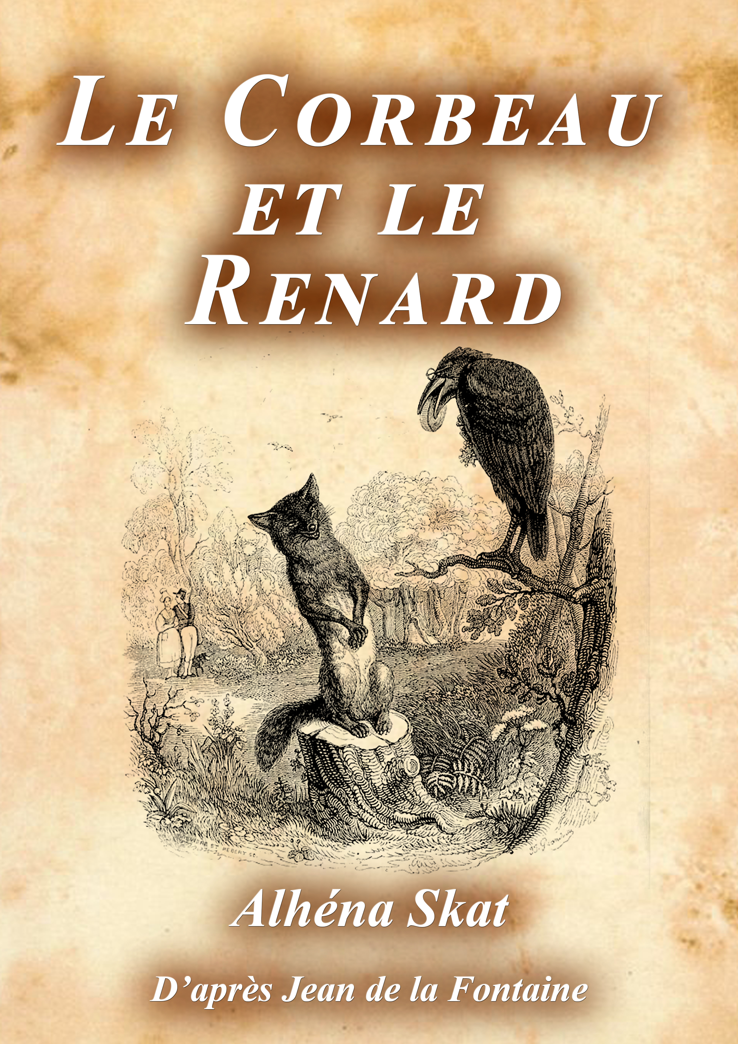 Alhéna Skat : Le Corbeau et le Renard revisité ! | monBestSeller.com