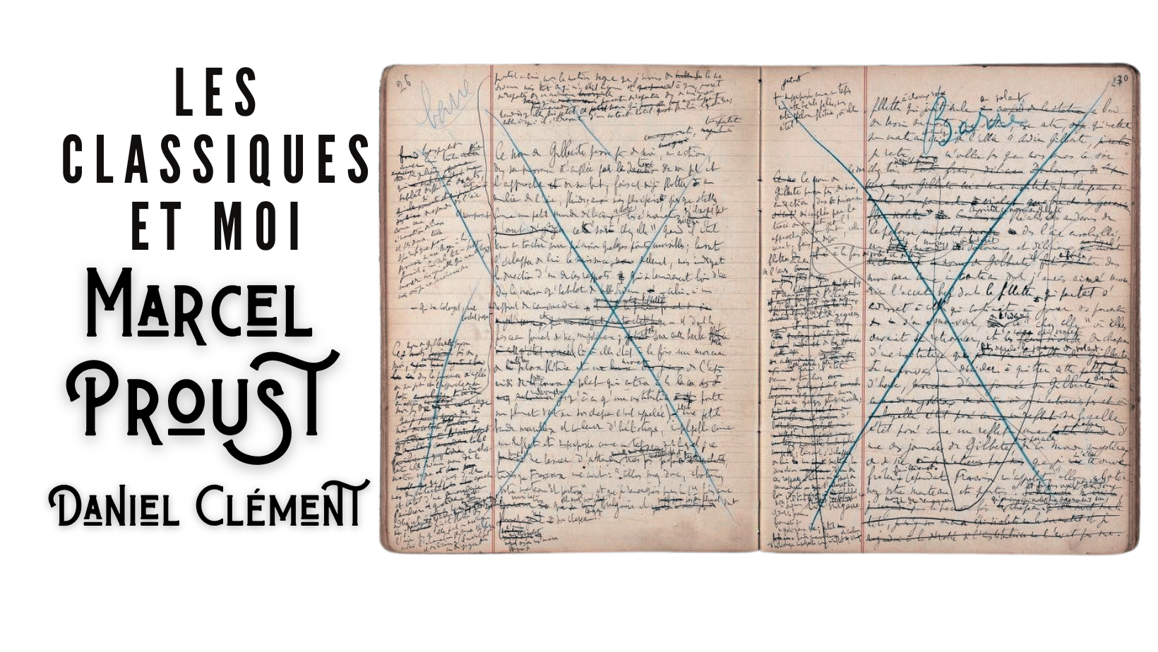 tribunes mBS Les Classiques et moi : Proust et moi par Daniel Clément